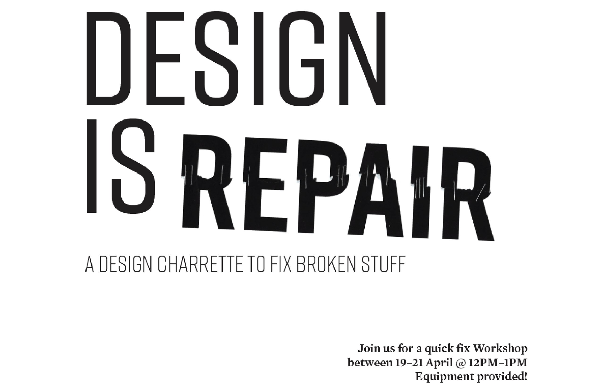 Design is Repair: A Design Charrette to Fix Broken Stuff | Department ...
