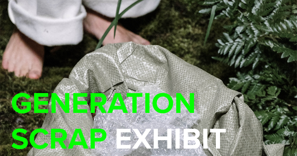 Exhibit: GENERATION SCRAP | Department of Design